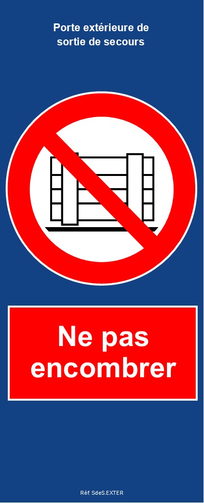 SORTIE DE SECOURS avec signal "NE PAS ENCOMBRER"